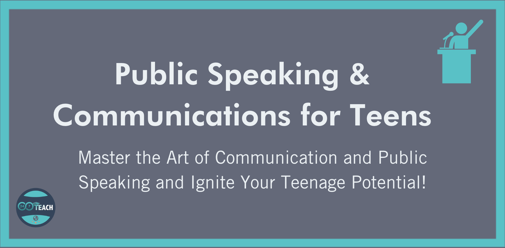 Teen Life Skill Training — 24/7 Teach