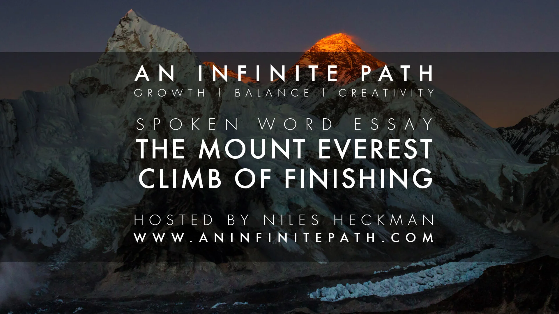 Essay: The Mount Everest Climb of Finishing — Niles Heckman