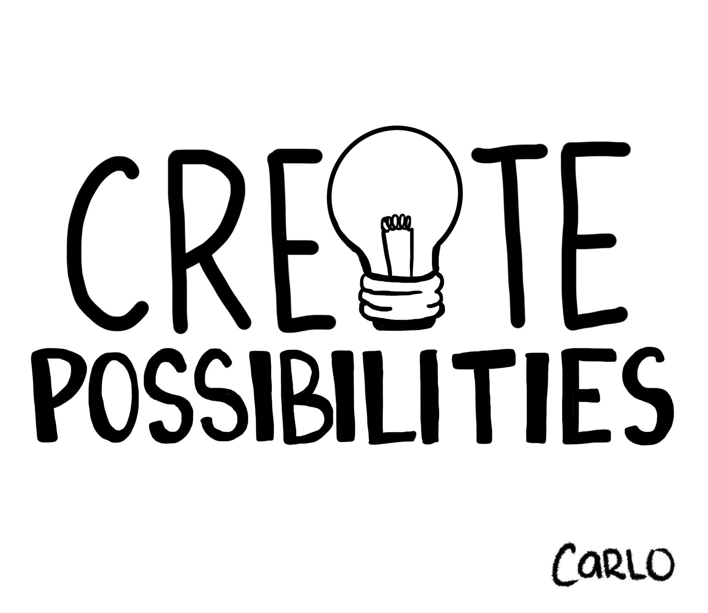 Create new possibilities — Carlo Cruz