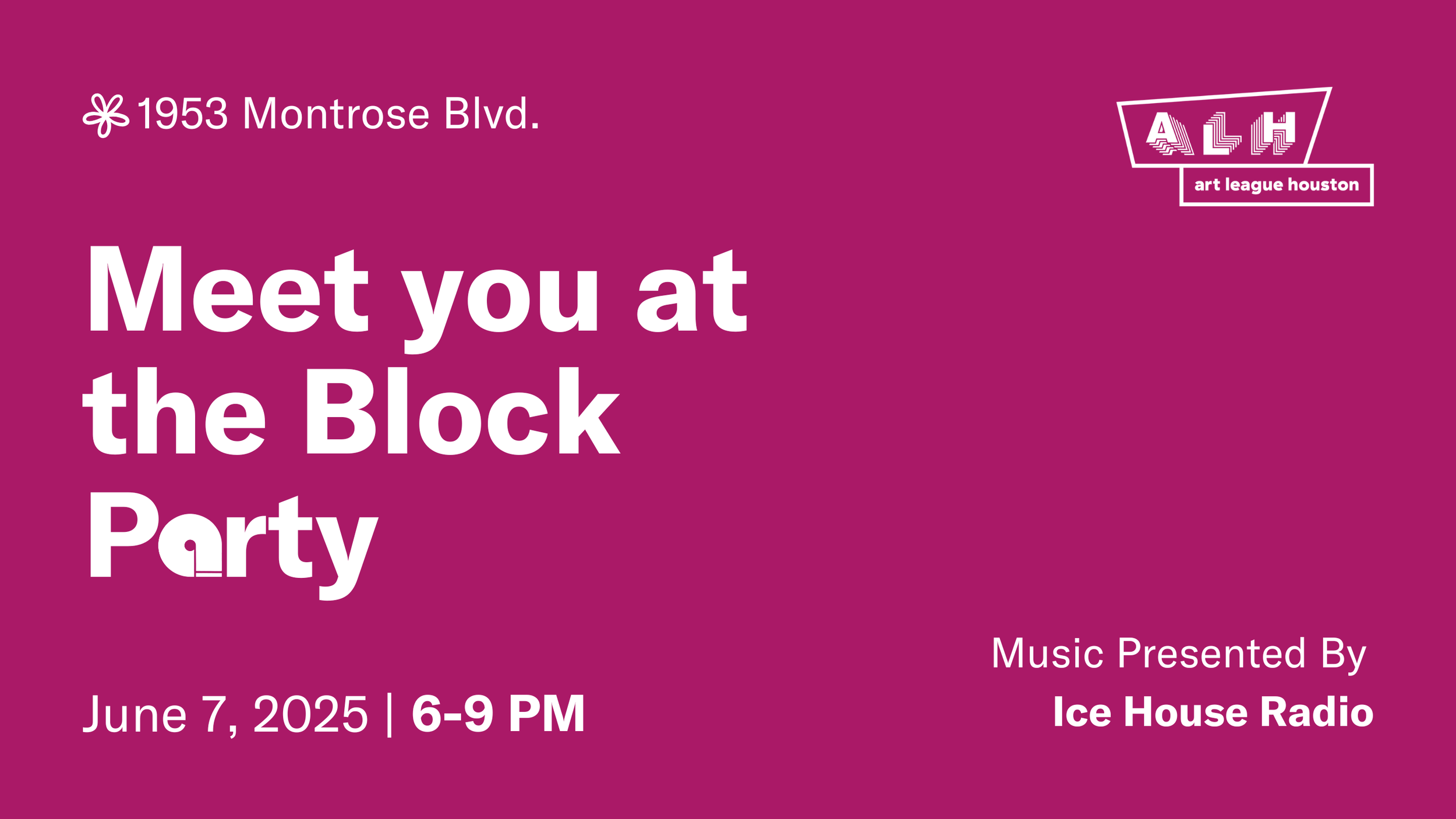 Block Party — Art League Houston