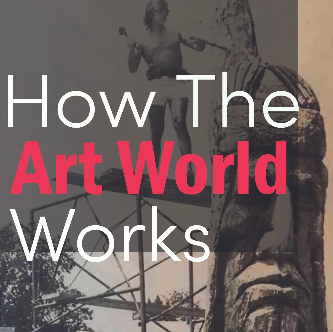 How The Art World Works Podcast — Getting Your Sh*t Together