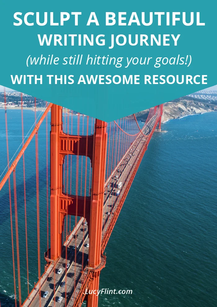 Sculpt a Beautiful Writing Journey (While Still Hitting Your Goals ...