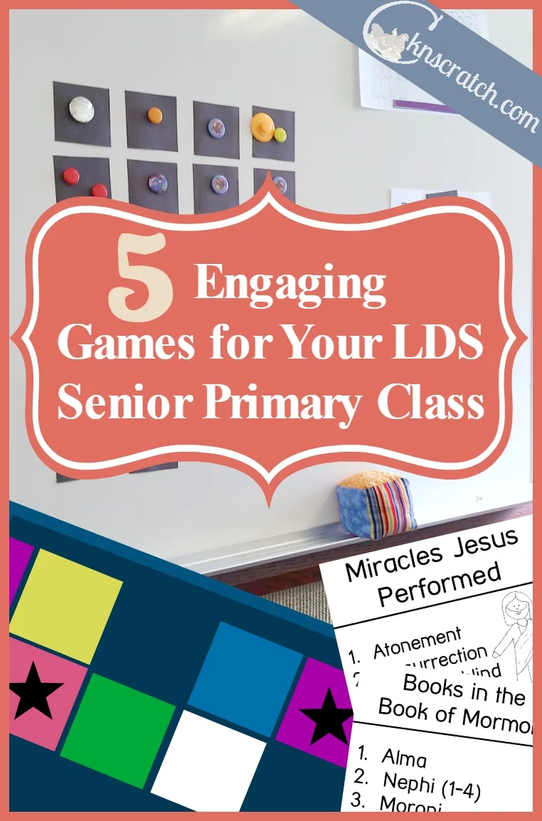 5 Engaging Games for Your LDS Senior Primary Class — Chicken Scratch N ...