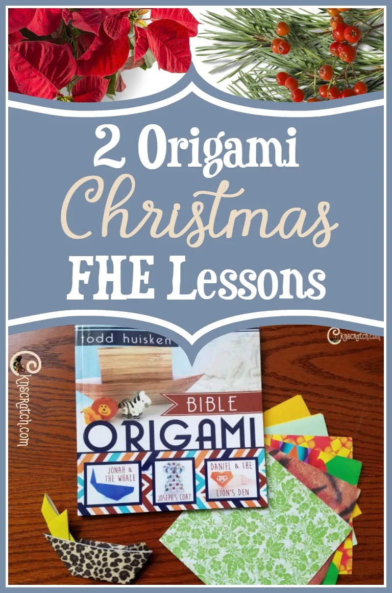2 Origami Christmas Family Home Evening Lessons — Chicken Scratch N Sniff