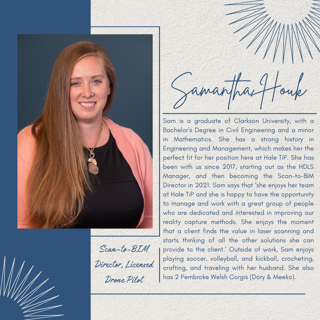 Samantha Houk: Director of Laser Scanning, Licensed Drone Pilot — HaleTiP