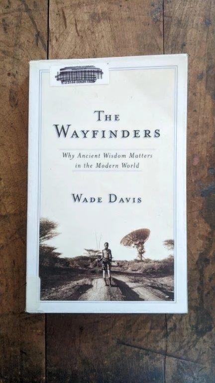 The Wayfinders - Wade Davis — The Vespiary