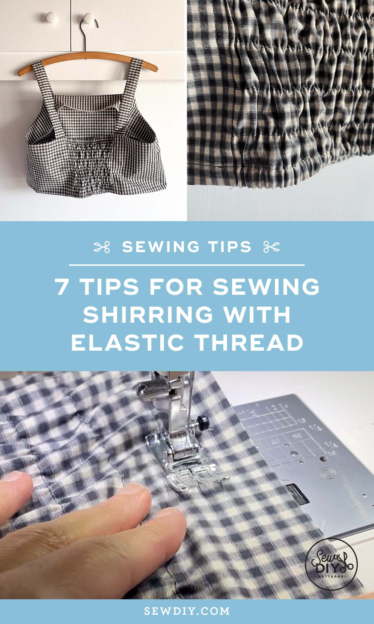 7 Tips for Sewing Shirring with Elastic Thread — Sew DIY