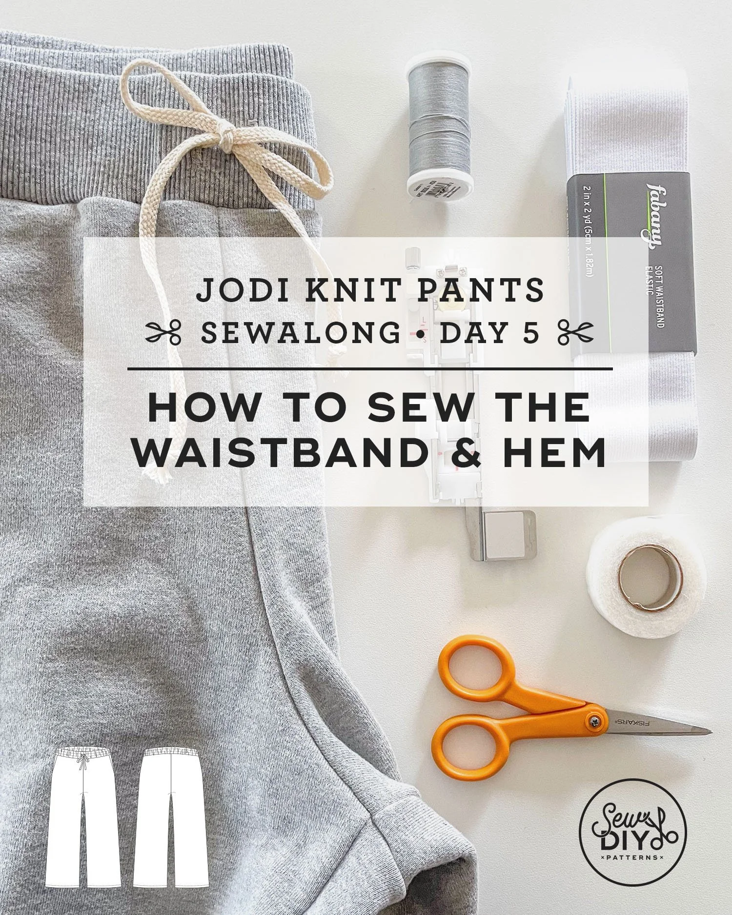 How to Sew the Waistband and Hem — Jodi Knit Pants Sewalong Day 5 — Sew DIY