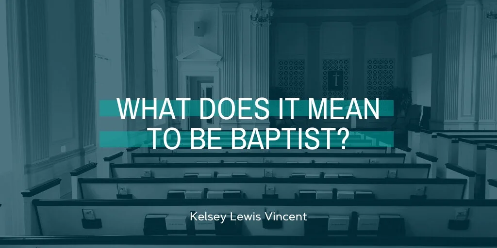 What does it mean to be Baptist? — First Baptist Church Decatur