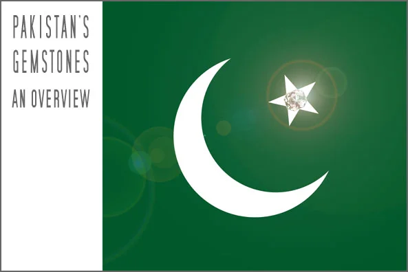 Pakistan’s Gemstones: An Overview — Pala international