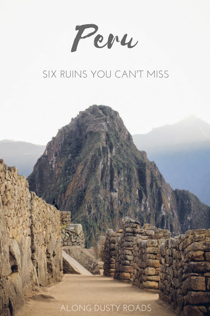 6 Awesome Ruins You Can't Miss in Peru — ALONG DUSTY ROADS