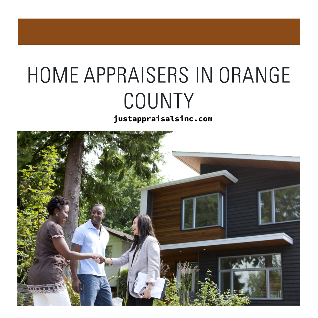 Expert Home Appraisers in Orange County — Just Appraisals, Inc.