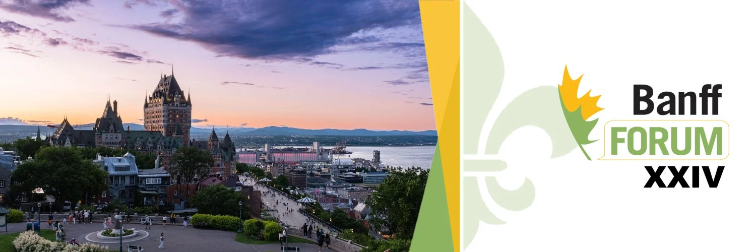 Banff Forum XXIV // Forum de Banff XXIV — Banff Forum