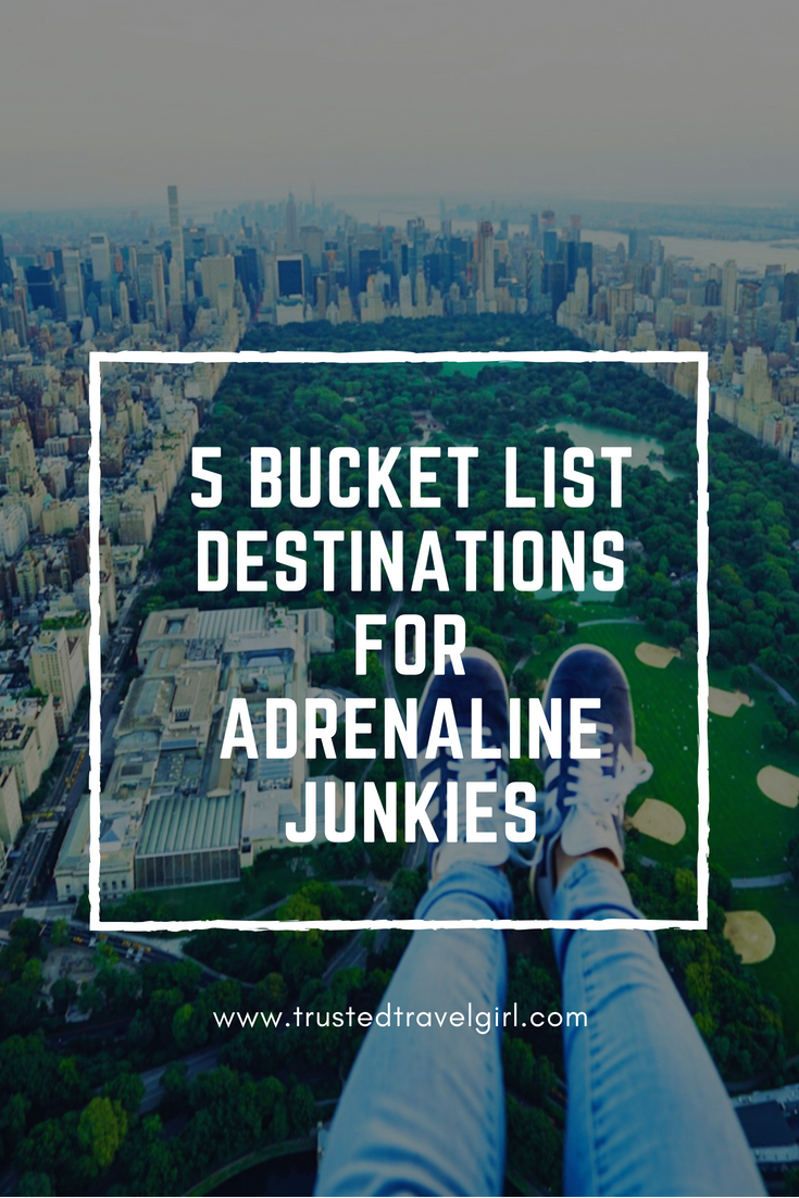 5 Bucket-List Adventures for Adrenaline Junkies — Trusted Travel Girl