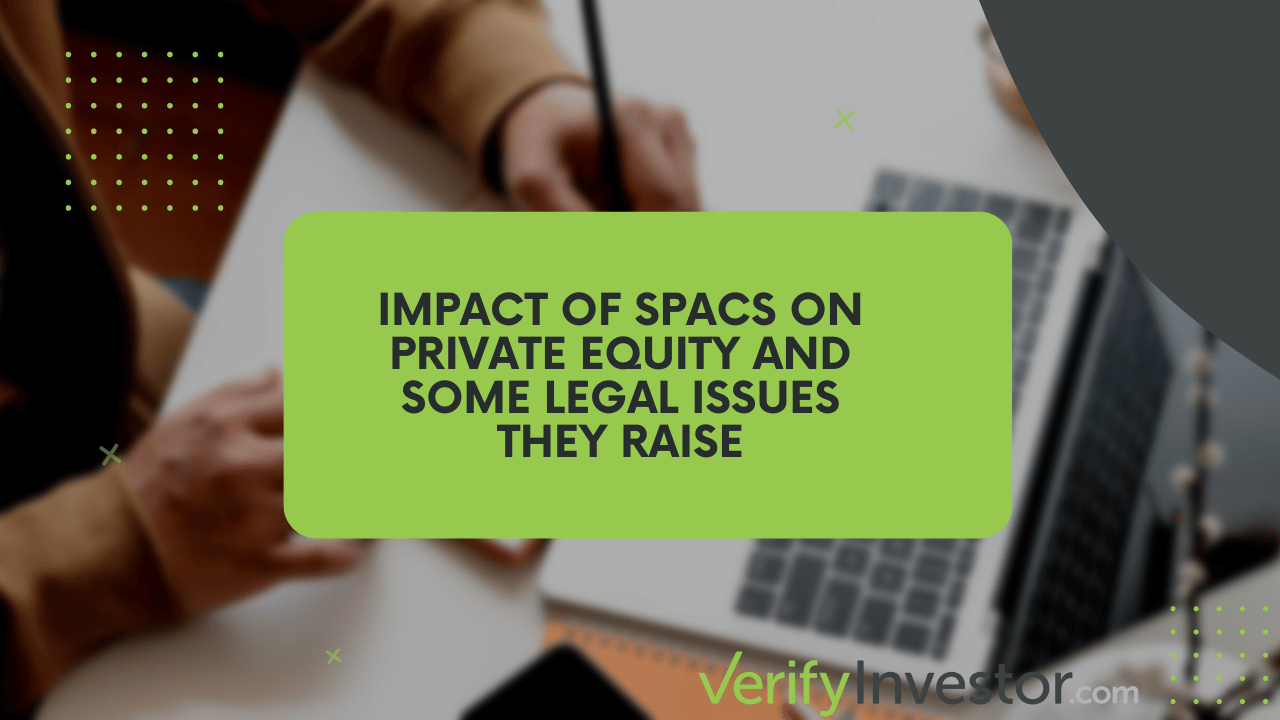 Impact of SPACs on Private Equity and Some Legal Issues They Raise ...