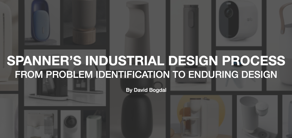 Spanner's Industrial Design Process — Spanner