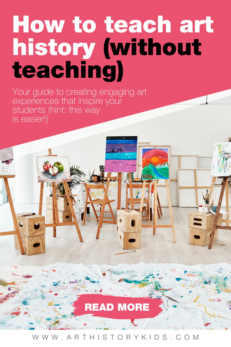 How to teach art history without "teaching" — Art History Kids