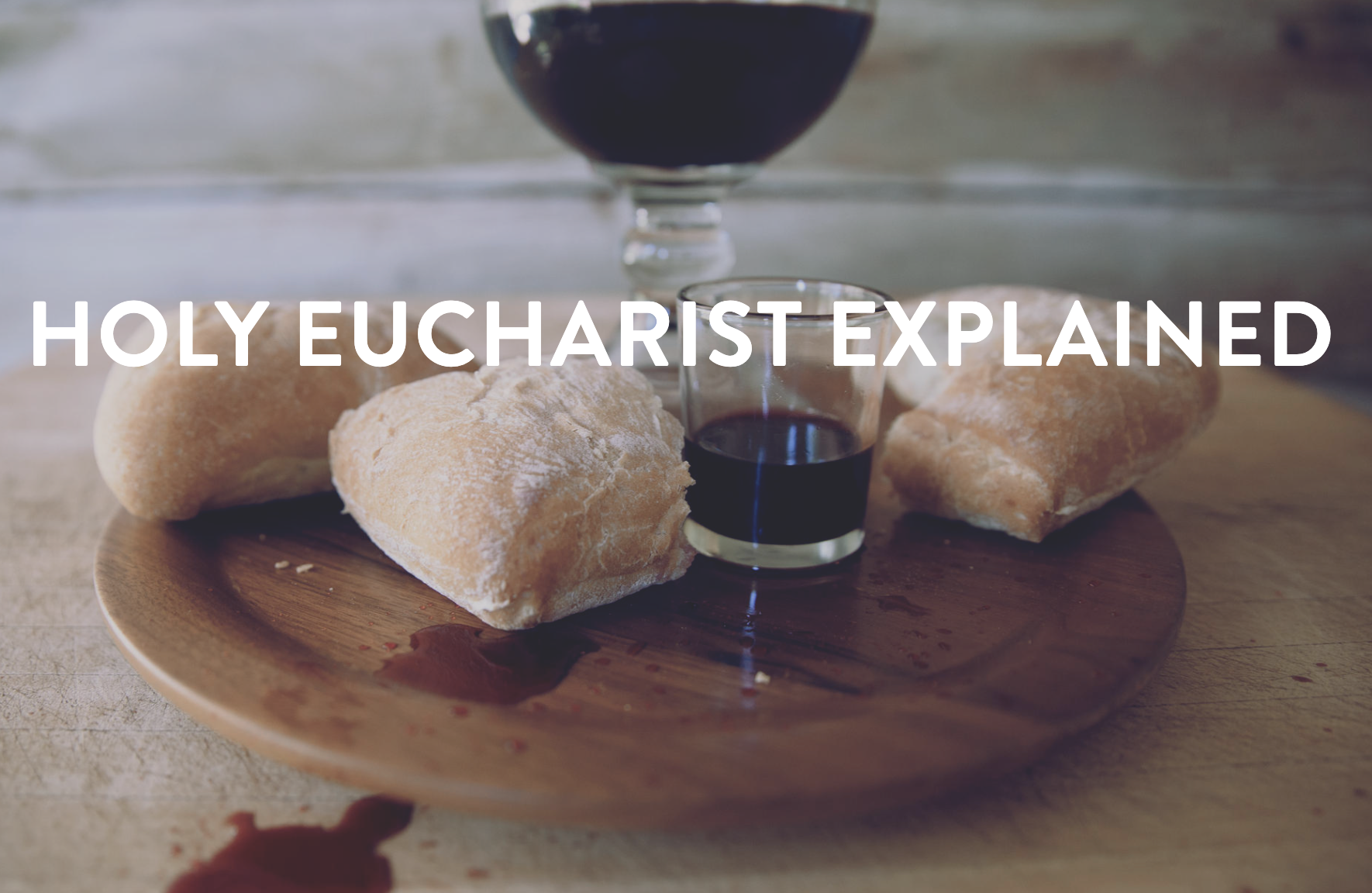 Holy Eucharist Explained — Anglican Diocese