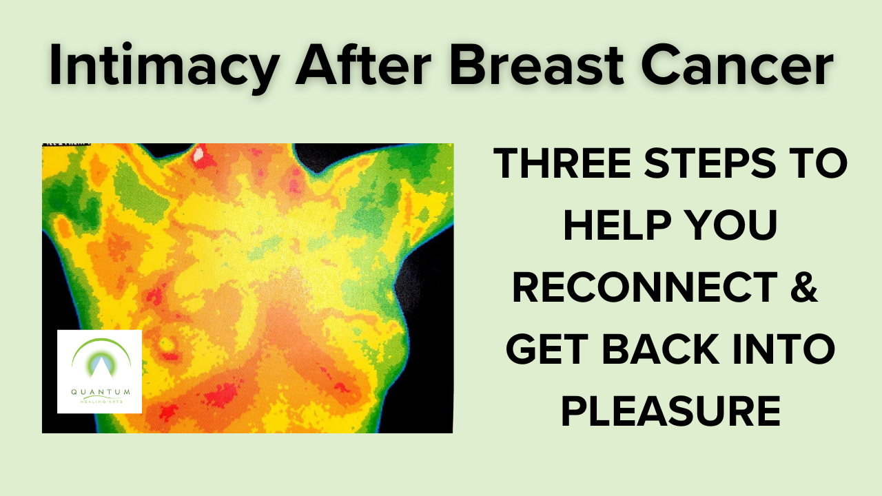 Intimacy After Breast Cancer — Quantum Healing Arts