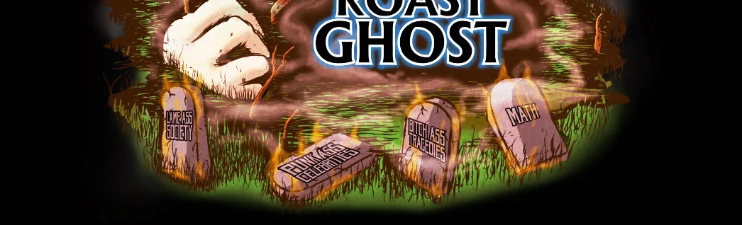 The Roast Ghost — Remember2behappy Studios