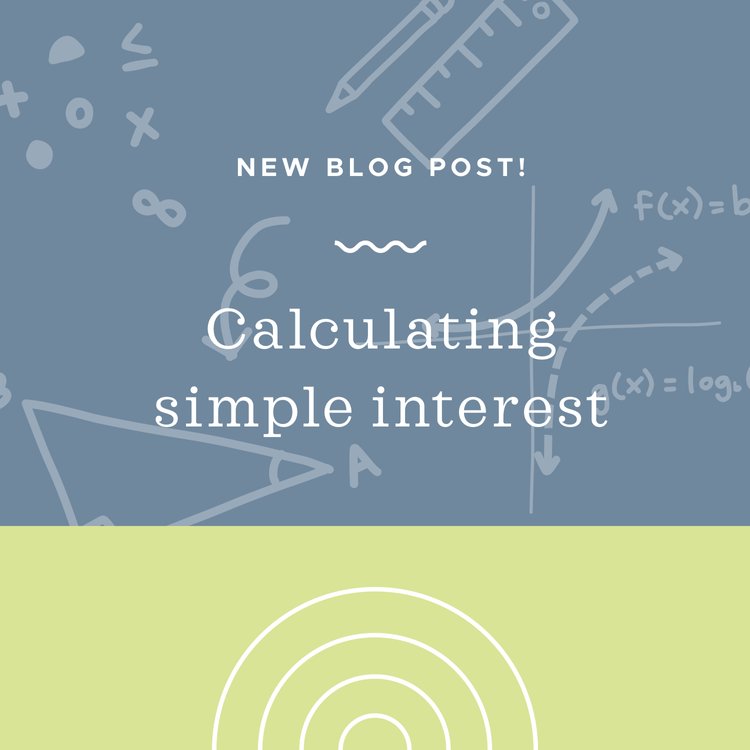 How to calculate simple interest — Krista King Math | Online math help