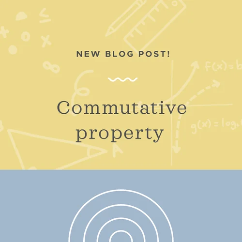 Commutative property — Krista King Math | Online math help