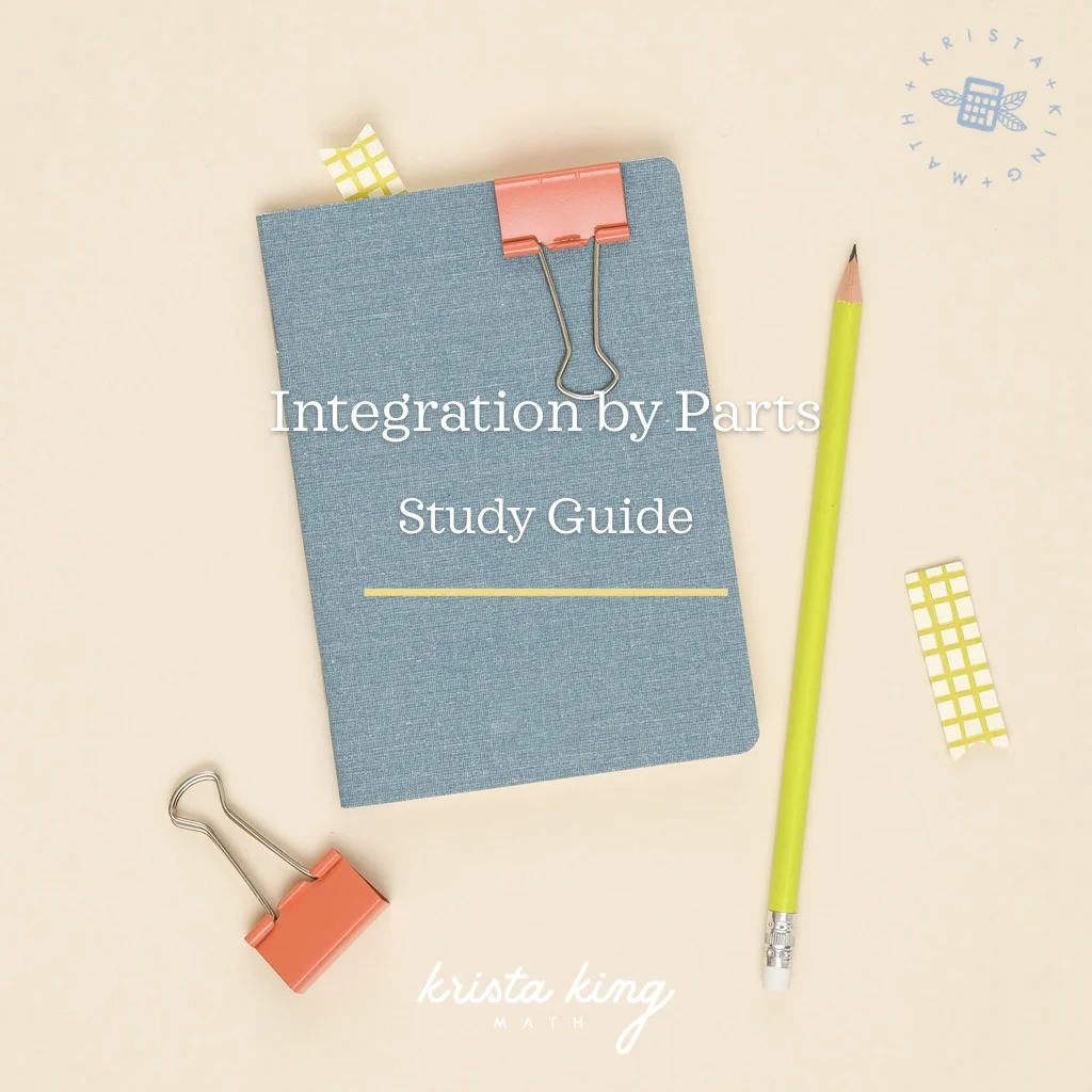 Krista King Math | Online math help | Integration by Parts: Everything ...