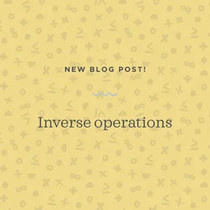 Using inverse operations to solve equations — Krista King Math | Online ...