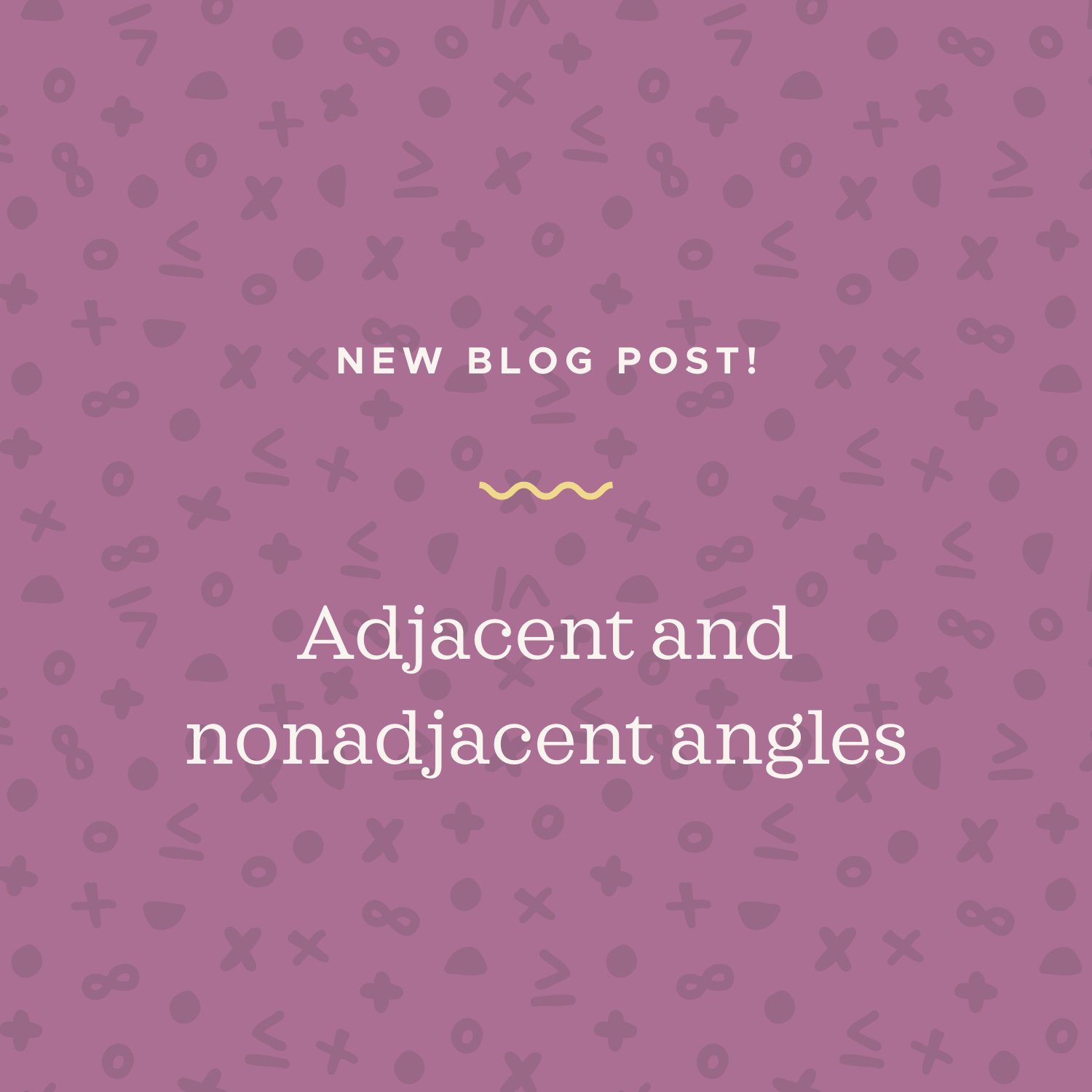 Adjacent and nonadjacent angles — Krista King Math | Online math help