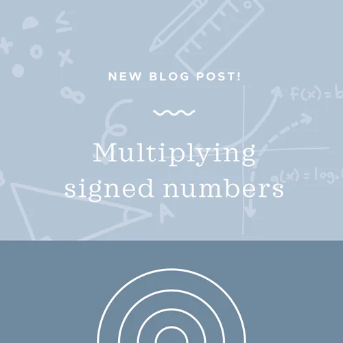 How to multiply signed numbers (positive and negative numbers) — Krista ...