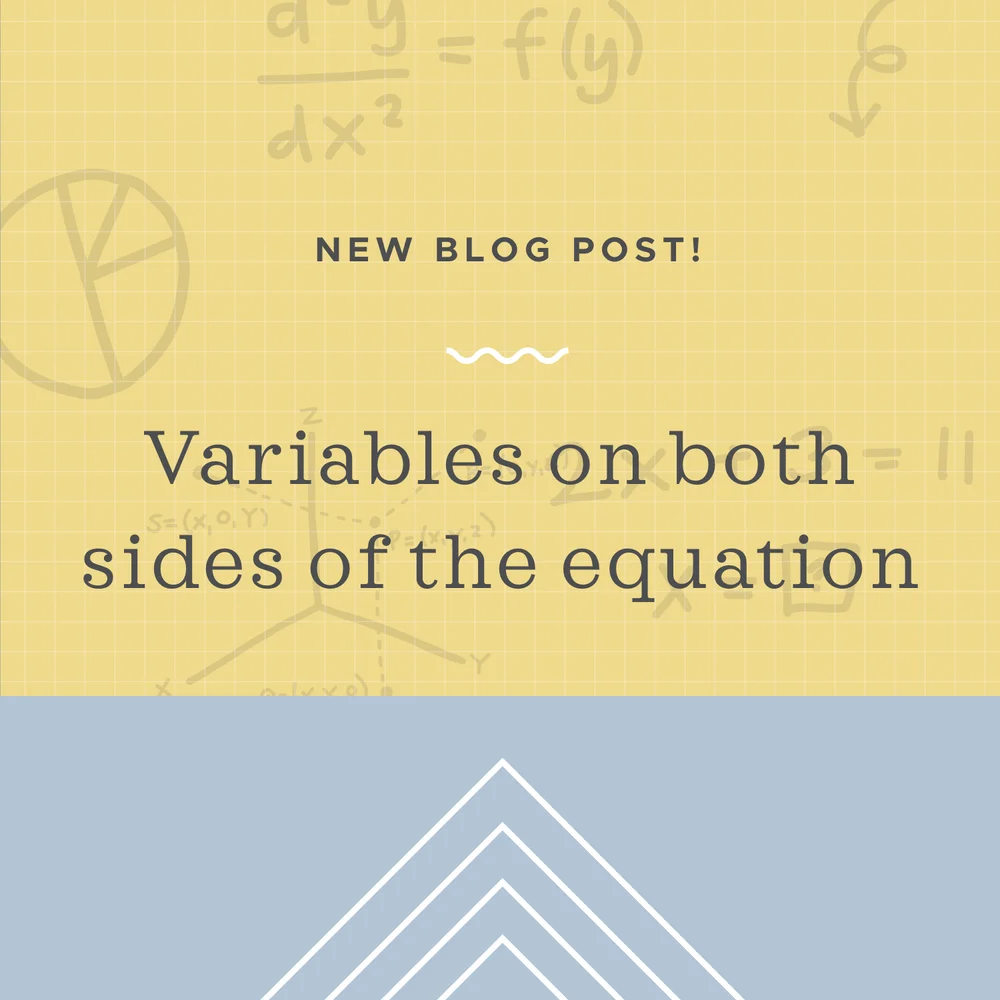 Solving equations with variables on both sides of the equation — Krista ...