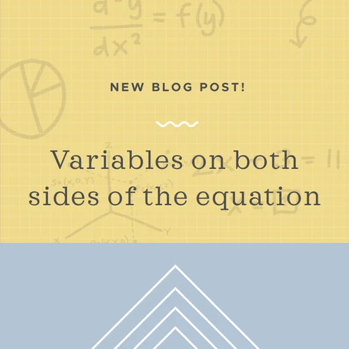 Solving equations with variables on both sides of the equation — Krista ...