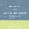 How to solve abstract fractional (rational) equations — Krista King ...