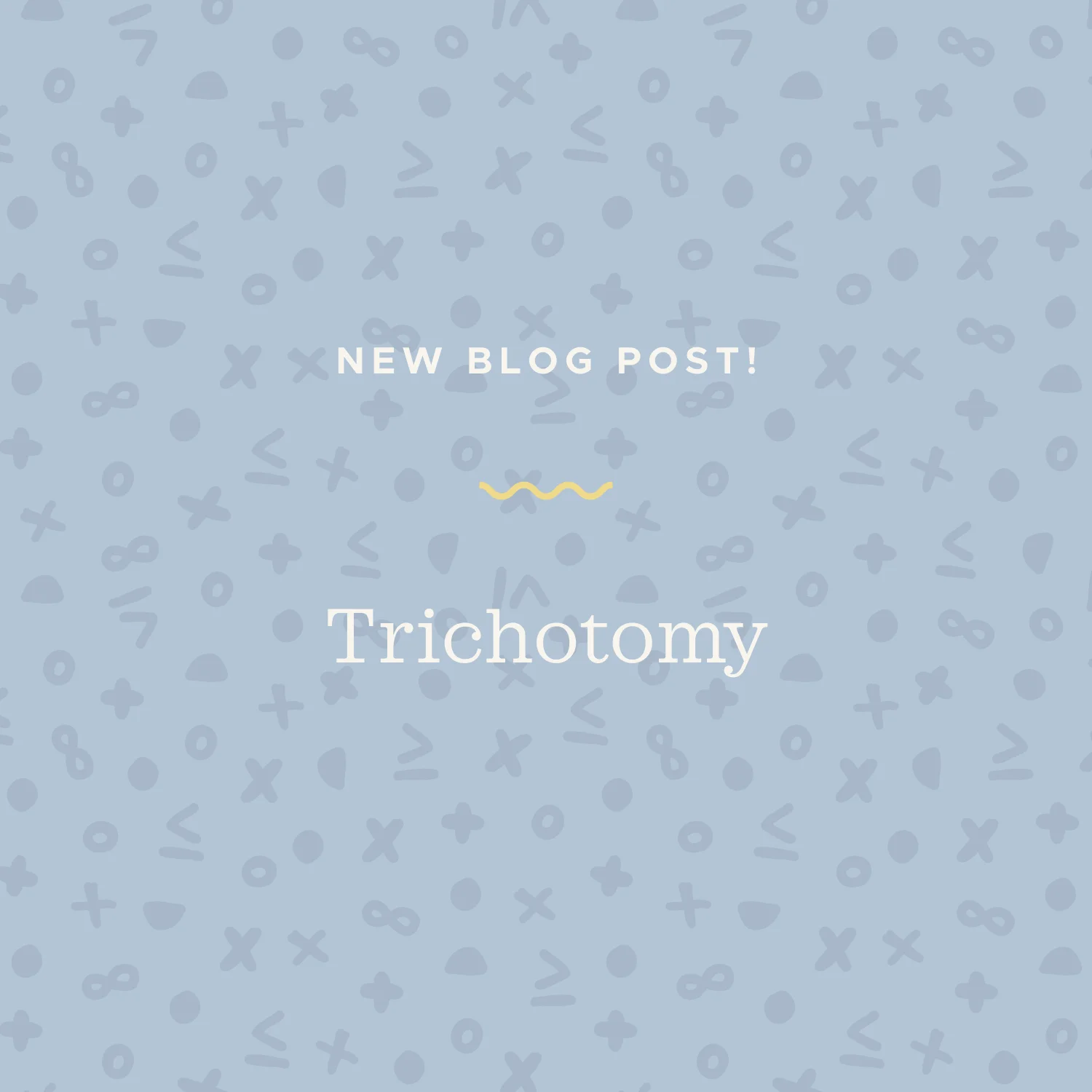 Trichotomy — Krista King Math Online Math Help Blog