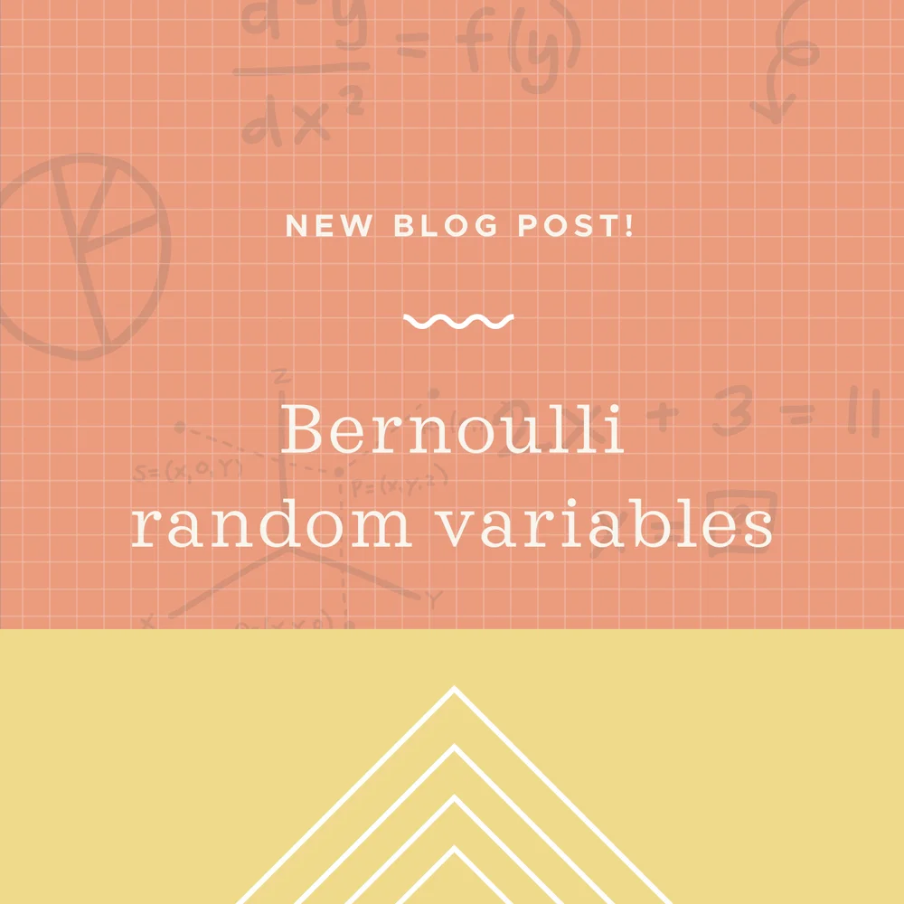 Bernoulli random variables and mean, variance, and standard deviation — Krista King Math ...