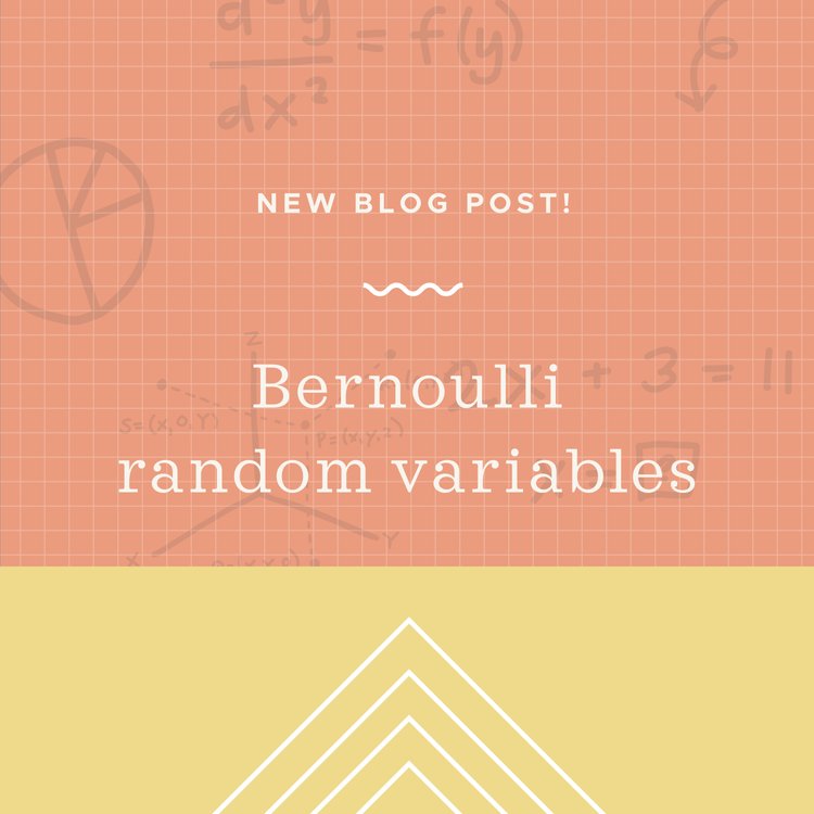 Bernoulli random variables and mean, variance, and standard deviation — Krista King Math ...