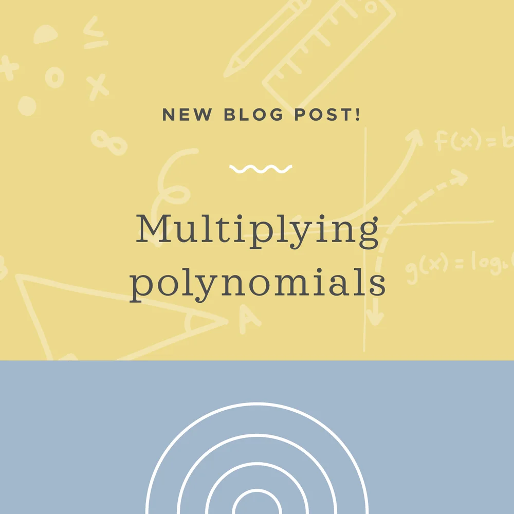 How to multiply polynomials — Krista King Math | Online math help