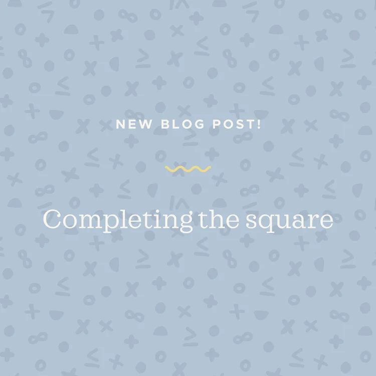 Completing the square for quadratic polynomials — Krista King Math ...