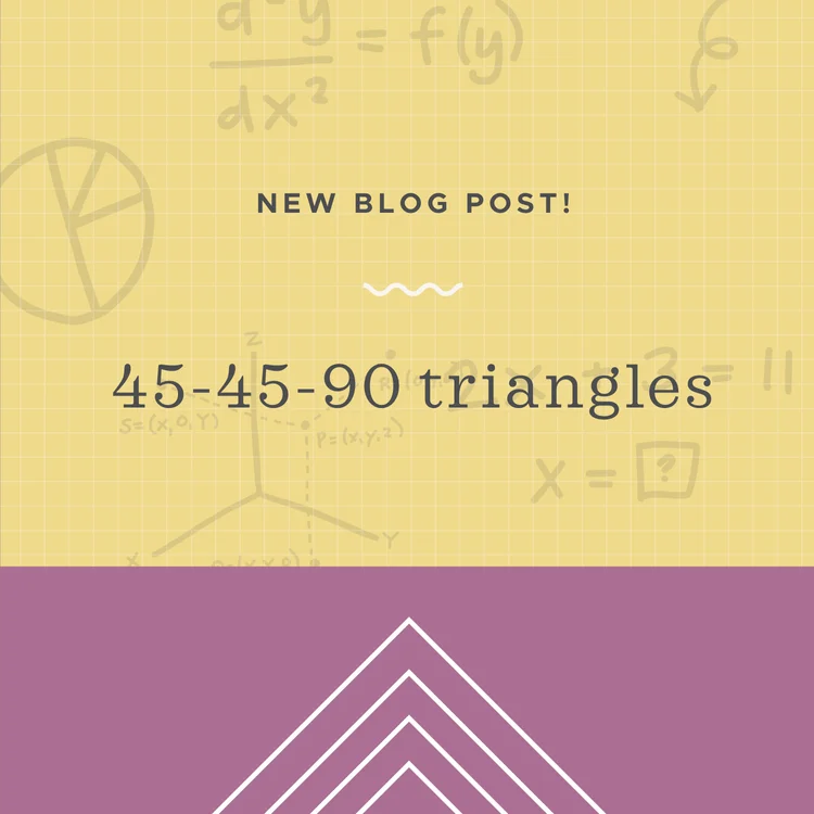 How to solve 45-45-90 triangles — Krista King Math | Online math help