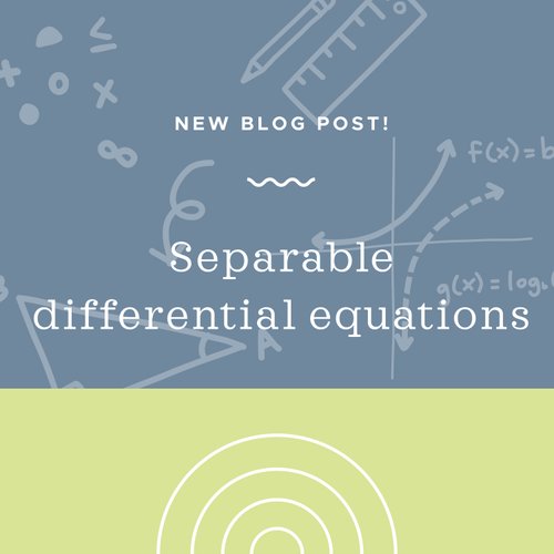 Solving separable differential equations — Krista King Math | Online ...