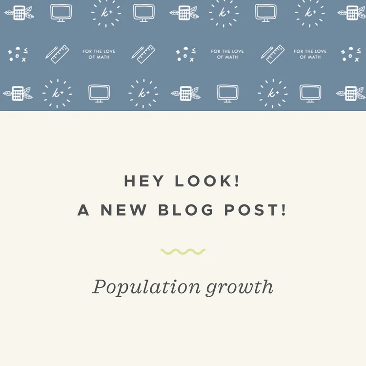 Exponential equations to model population growth — Krista King Math ...