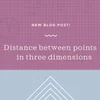 How to find the distance between points in three dimensions — Krista ...