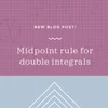 Midpoint rule to approximate double integrals — Krista King Math ...