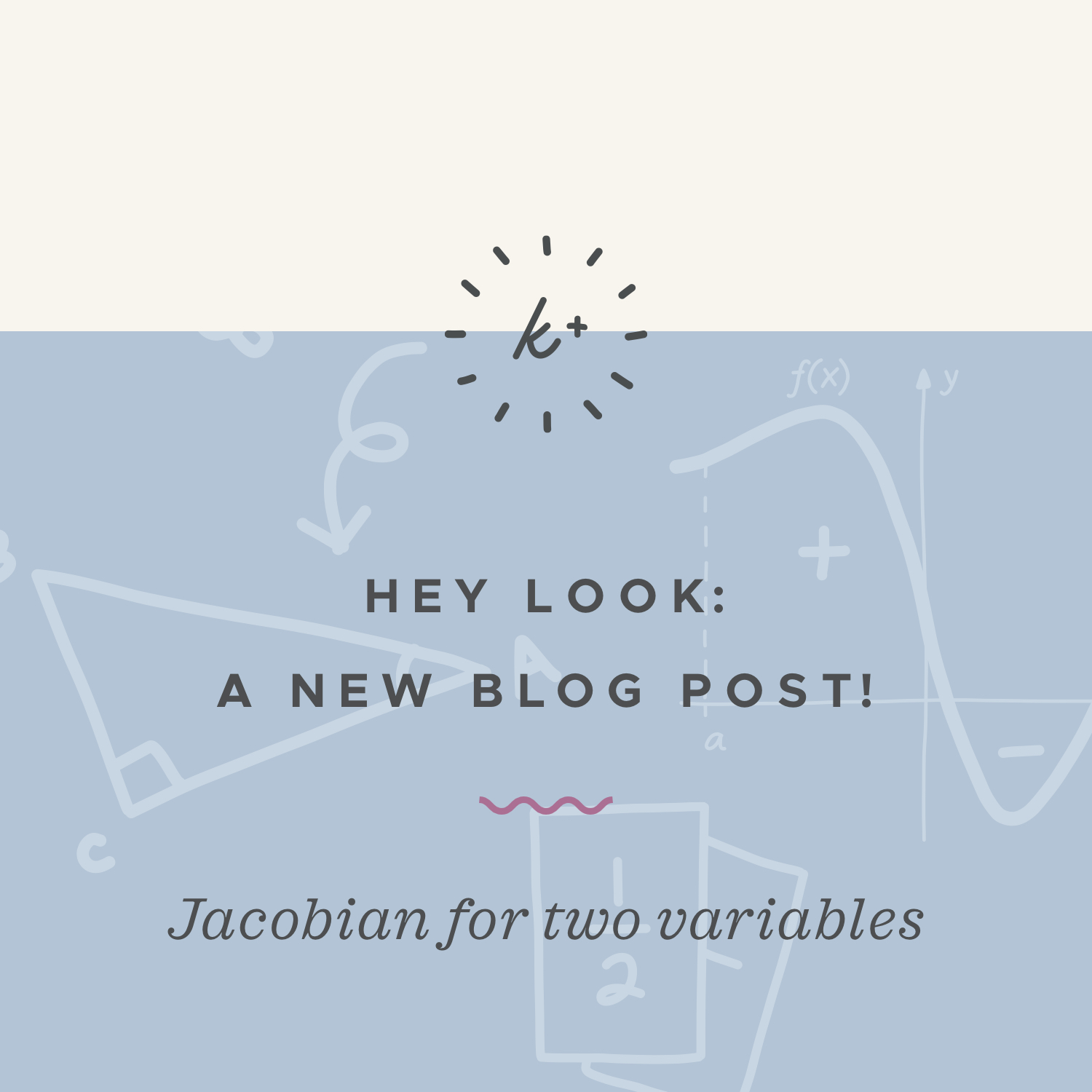 Using A Jacobian Matrix To Make A Two Variable Transformation — Krista