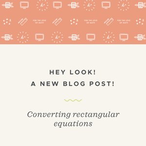 How to converting rectangular equations into polar equations — Krista ...