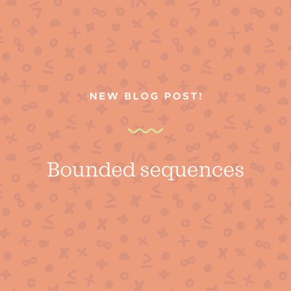 When monotonic sequences are bounded — Krista King Math | Online math help