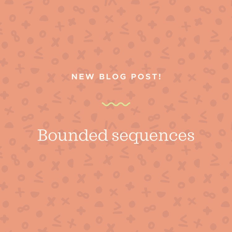 When monotonic sequences are bounded — Krista King Math | Online math help