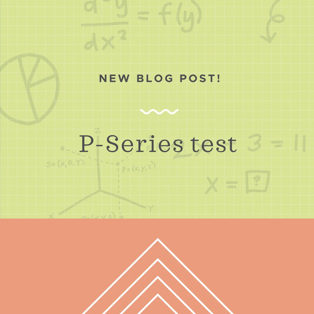Using the p-series test to determine convergence — Krista King Math ...
