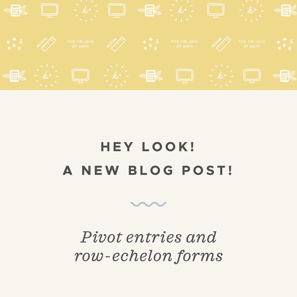 Pivot entries and row-echelon forms — Krista King Math | Online math help