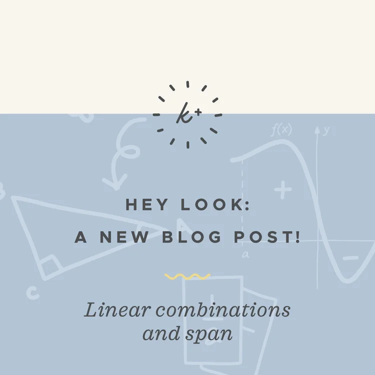 Linear Combinations And Span — Krista King Math Online Math Help